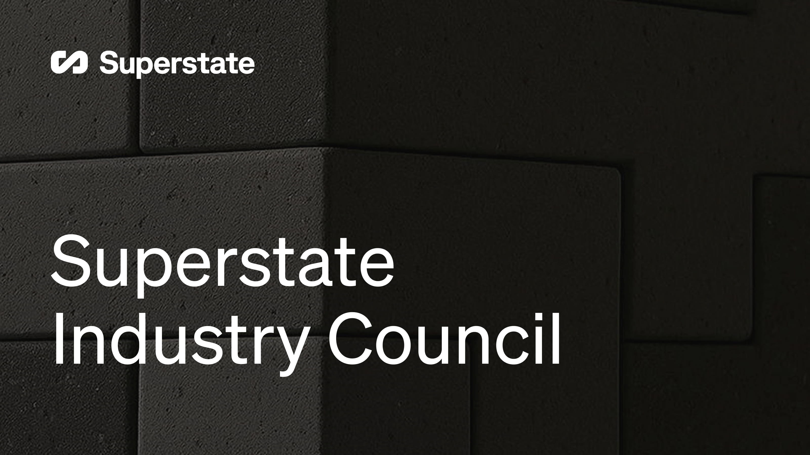 Superstate - Industry Council - Superstate